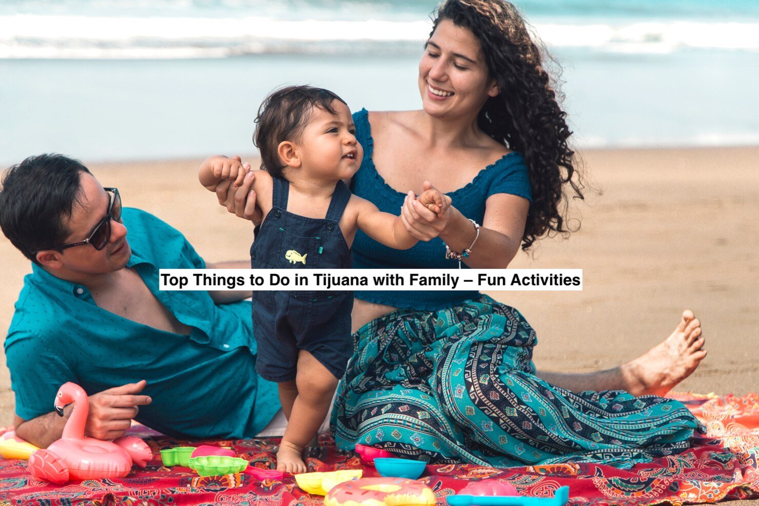 Top 15 Things to Do in Tijuana with Family – Fun Activities