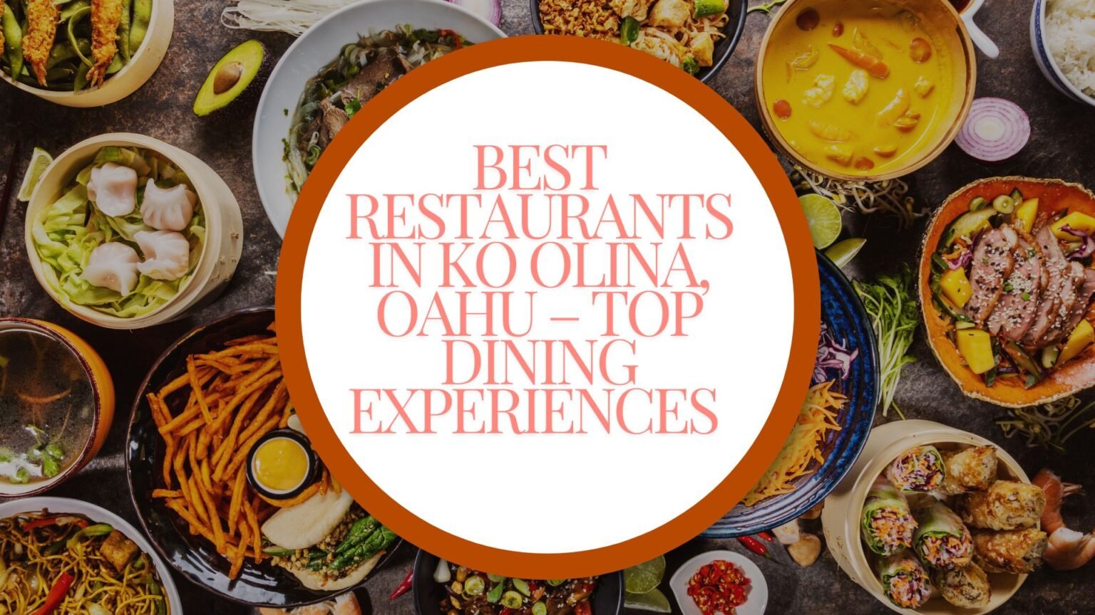 Best Restaurants in Ko Olina, Oahu – Top Dining Spots - Travels Canvas