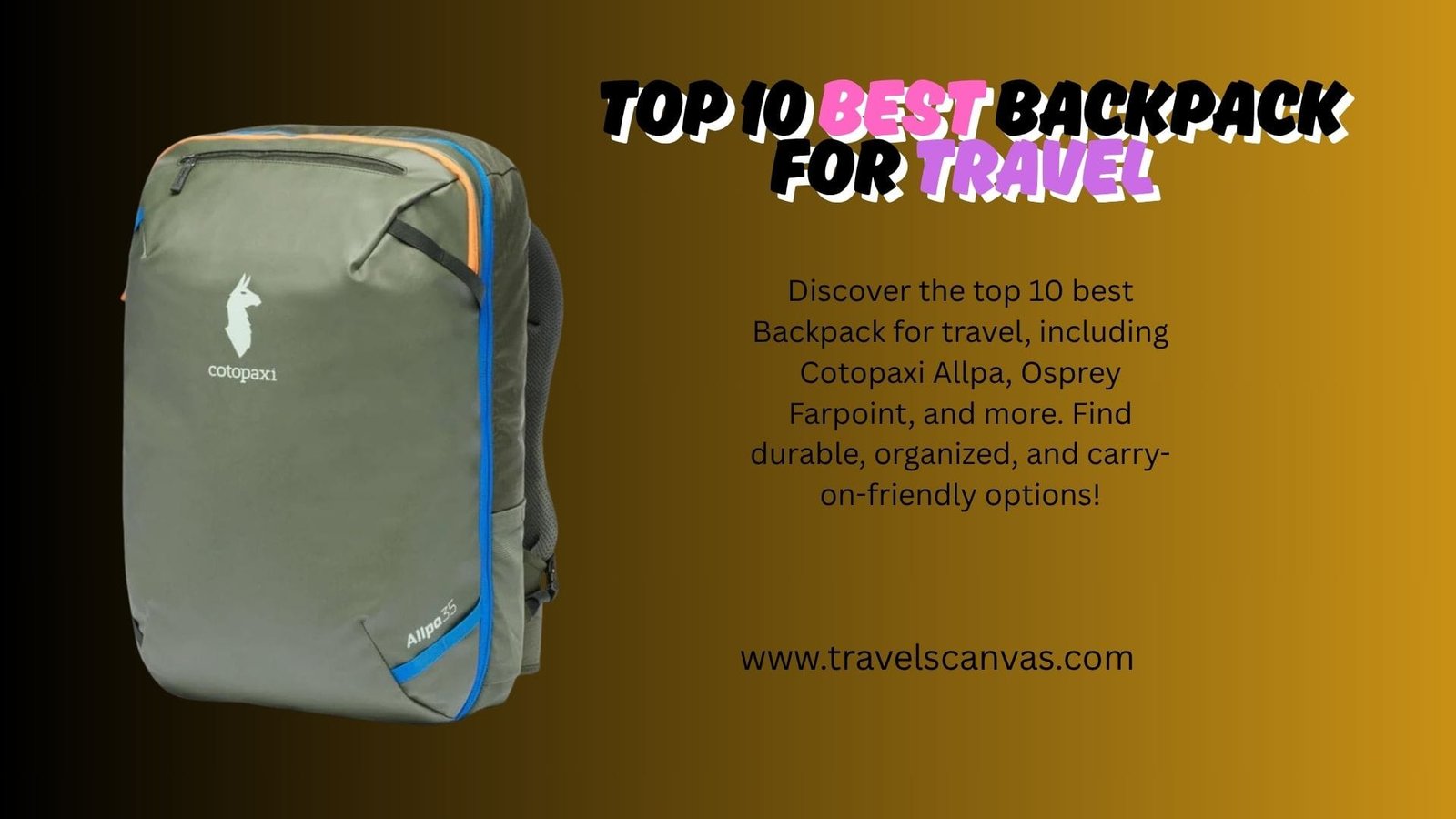 Top 10 Best Backpack for Travel - Travels Canvas